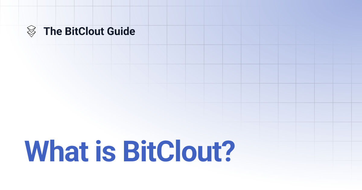 What is BitClout? | The BitClout Guide